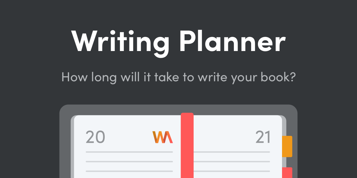Writing Planner: How long will it take to write your book?